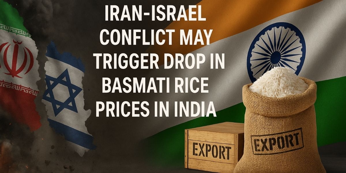 Iran-Israel Conflict May Trigger Drop in Basmati Rice Prices in India ...